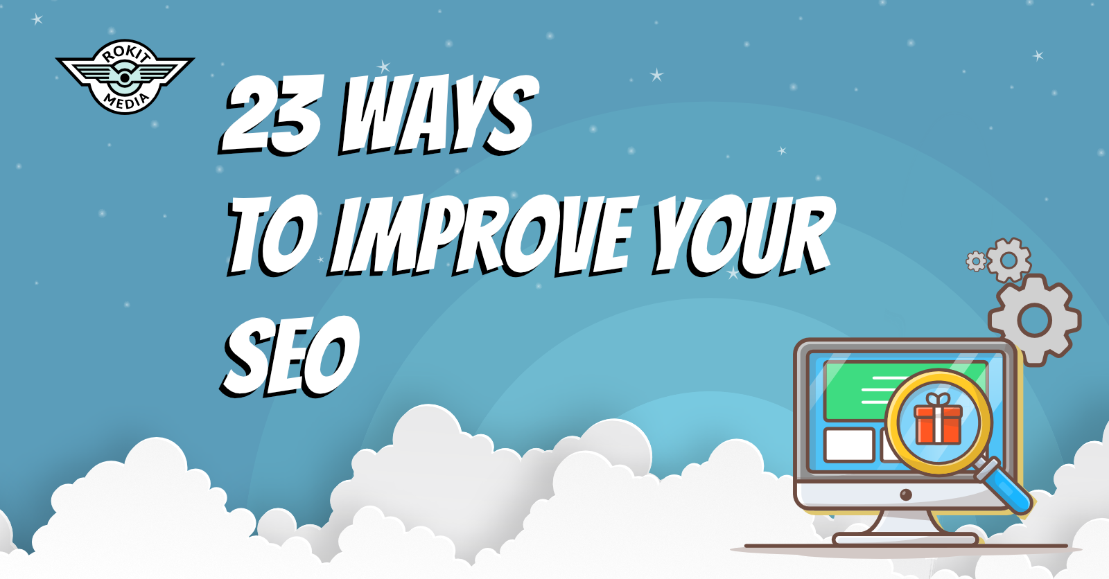 23 Ways to Improve Your SEO & Web Page Ranking · Rokit Media